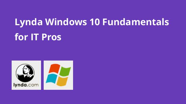 اصول Windows 10 برای IT اصول Windows 10 برای IT